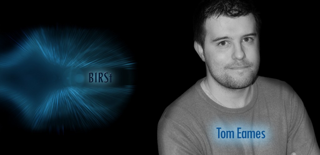 Tom Eames • BIRSt Archive